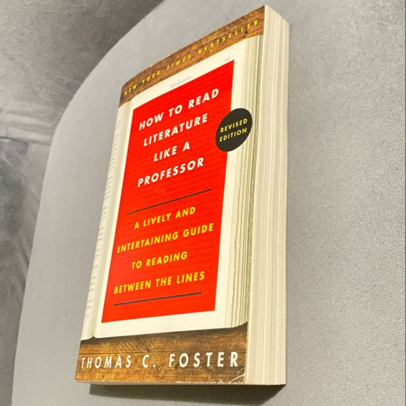 How To Read Literature Like A Professor Revised Edition By Thomas C Foster