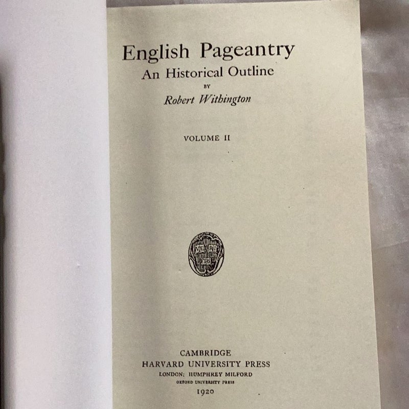 English Pageantry; an Historical Outline by Robert Withington ...