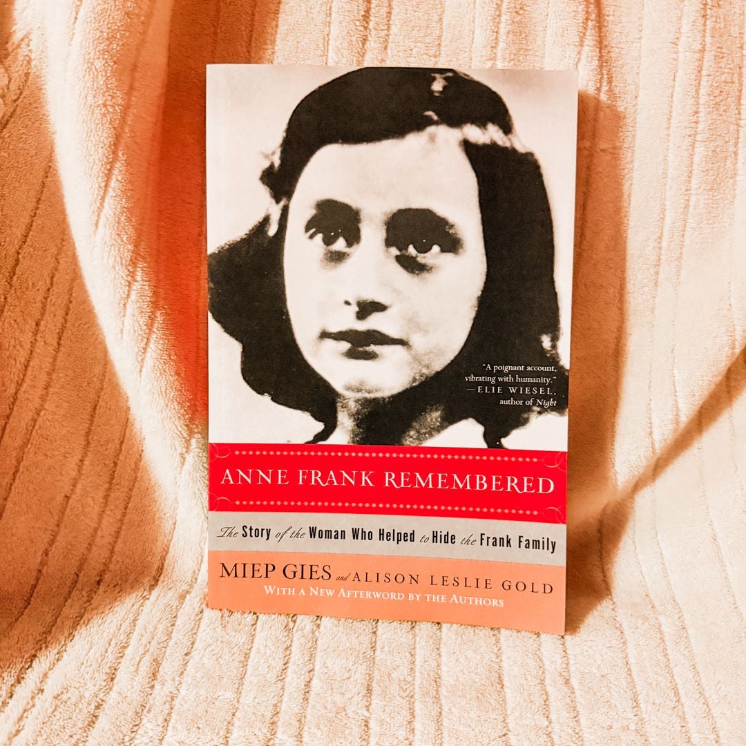 Anne Frank Remembered by Miep Gies, Alison Leslie Gold