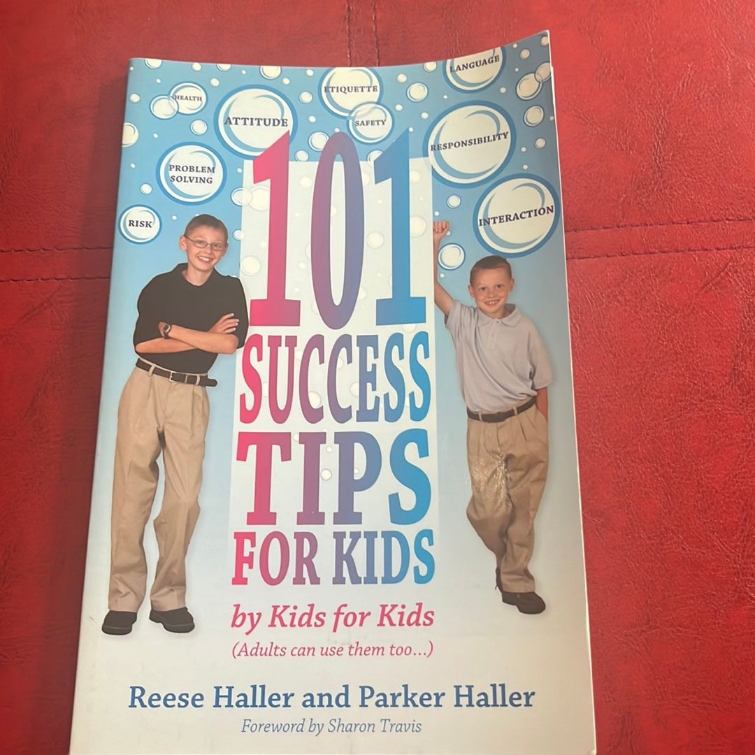 101 Success Tips for Kids by Reese Haller, Parker Haller