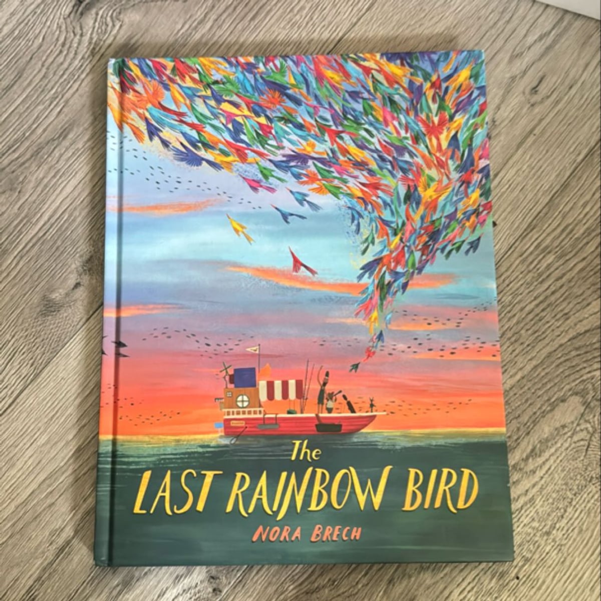 The Last Rainbow Bird by Nora Brech, Polly Lawson