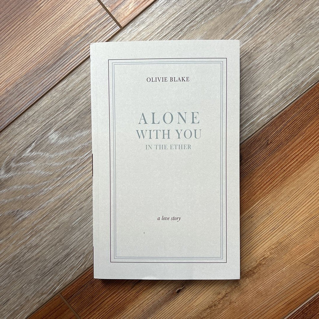 Alone with you in the Ether