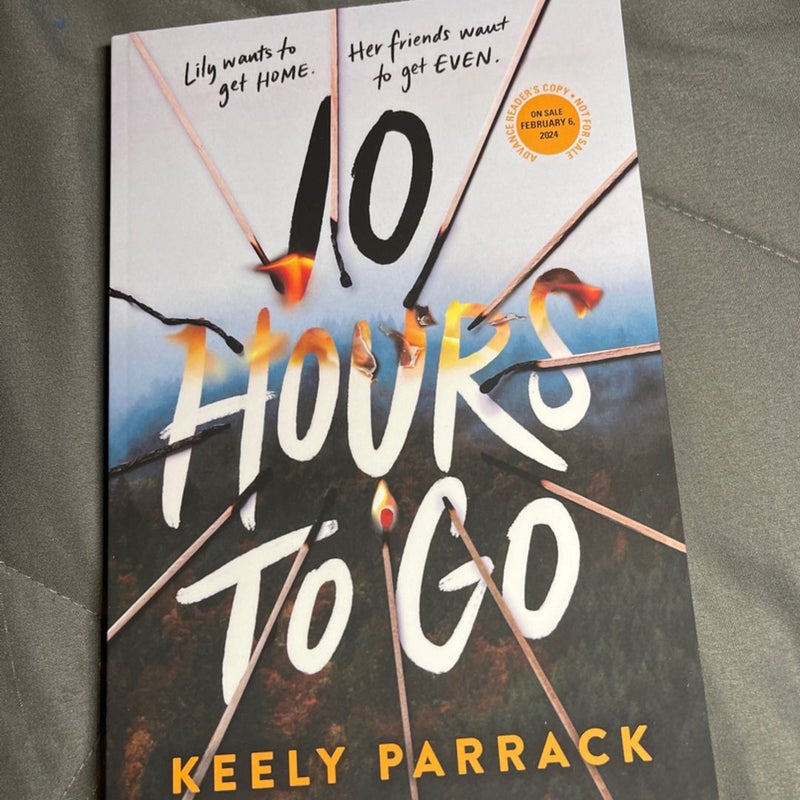 Ten Hours to Go ARC by Kelly Parrack, Paperback | Pangobooks