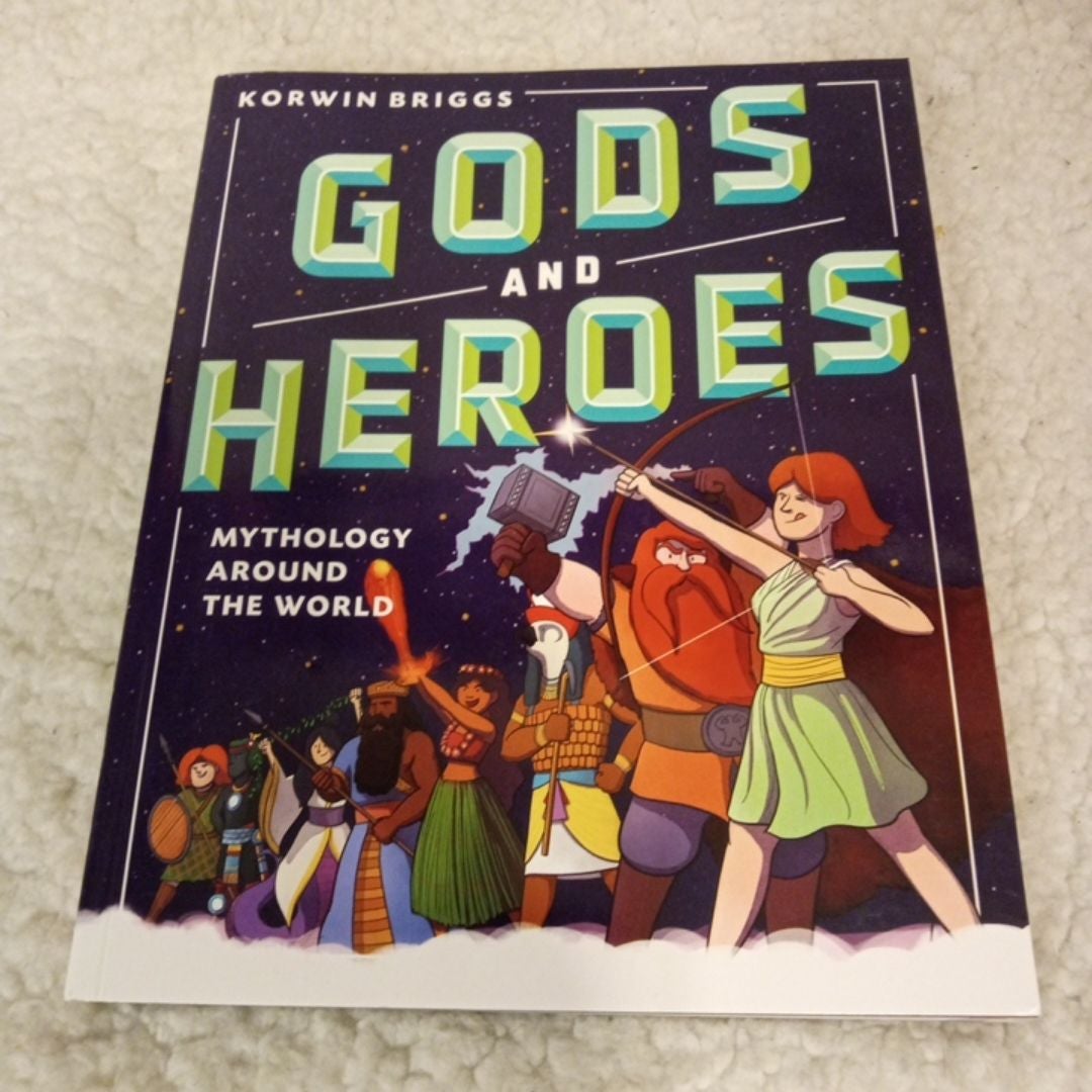 Gods and Heros ...Mythology Around the World 🌍 by Korwin Briggs ...