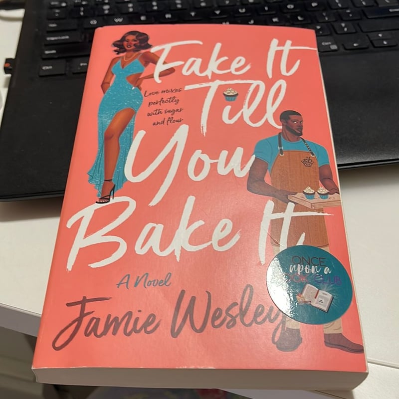 Fake It till You Bake It by Jamie Wesley, Paperback | Pangobooks