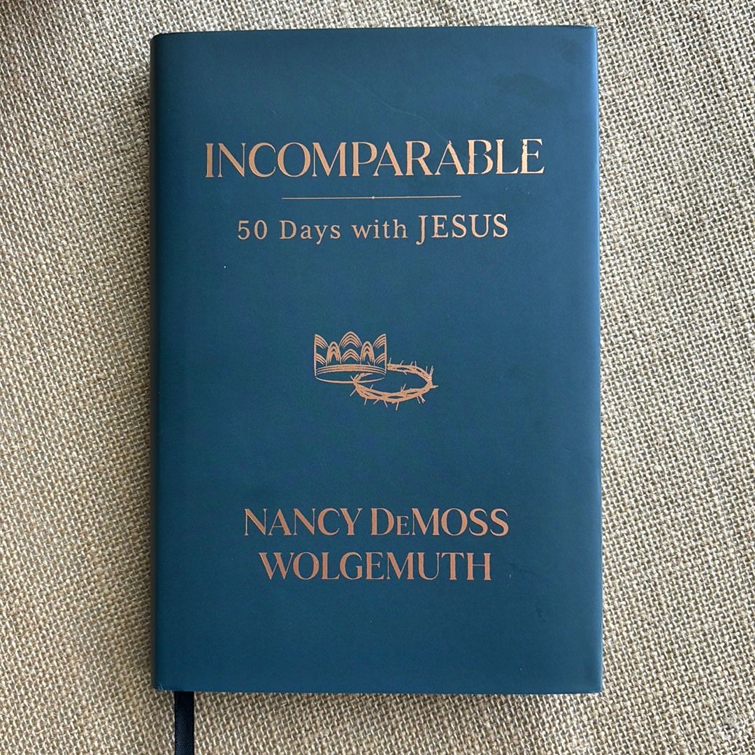 Incomparable by Nancy DeMoss Wolgemuth