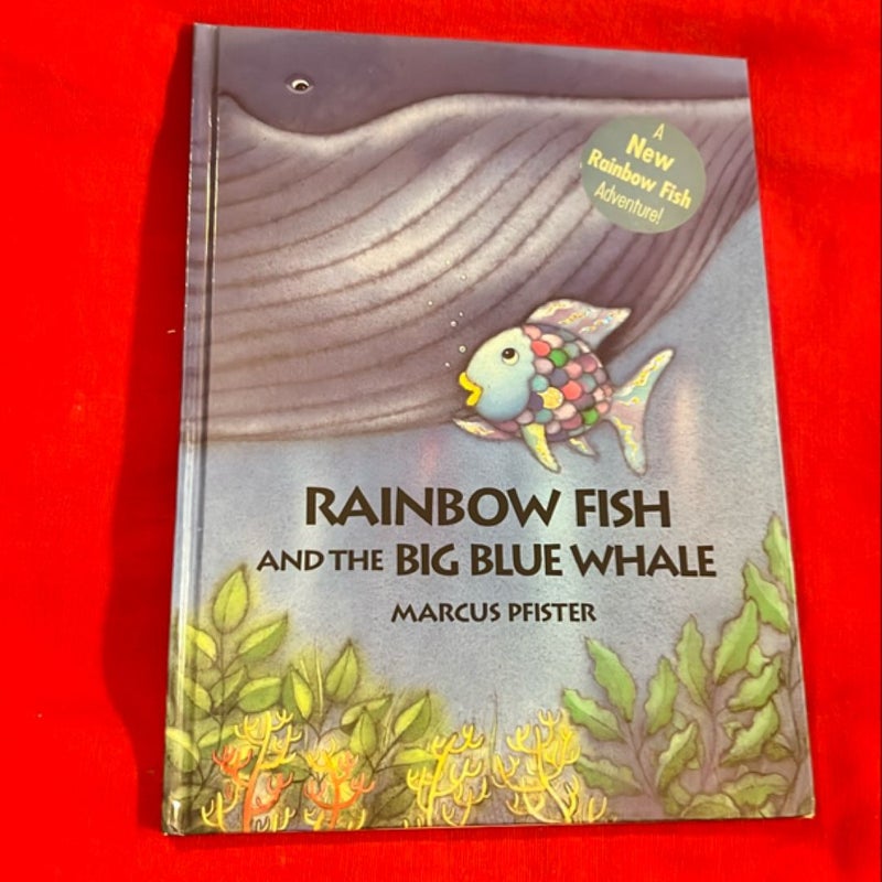 Rainbow Fish and the Big Blue Whale by Marcus Pfister