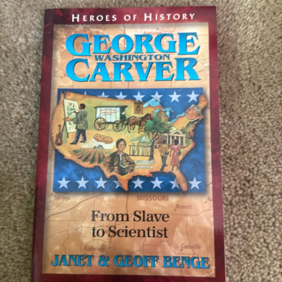 Heroes of History - George Washington Carver by Janet Benge; Geoff Benge, Paperback | Pangobooks