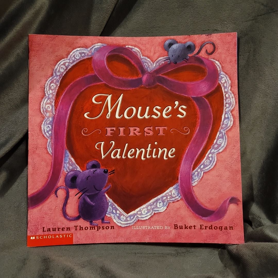Mouse's First Valentine (by Lauren Thompson) by Lauren Thompson ...