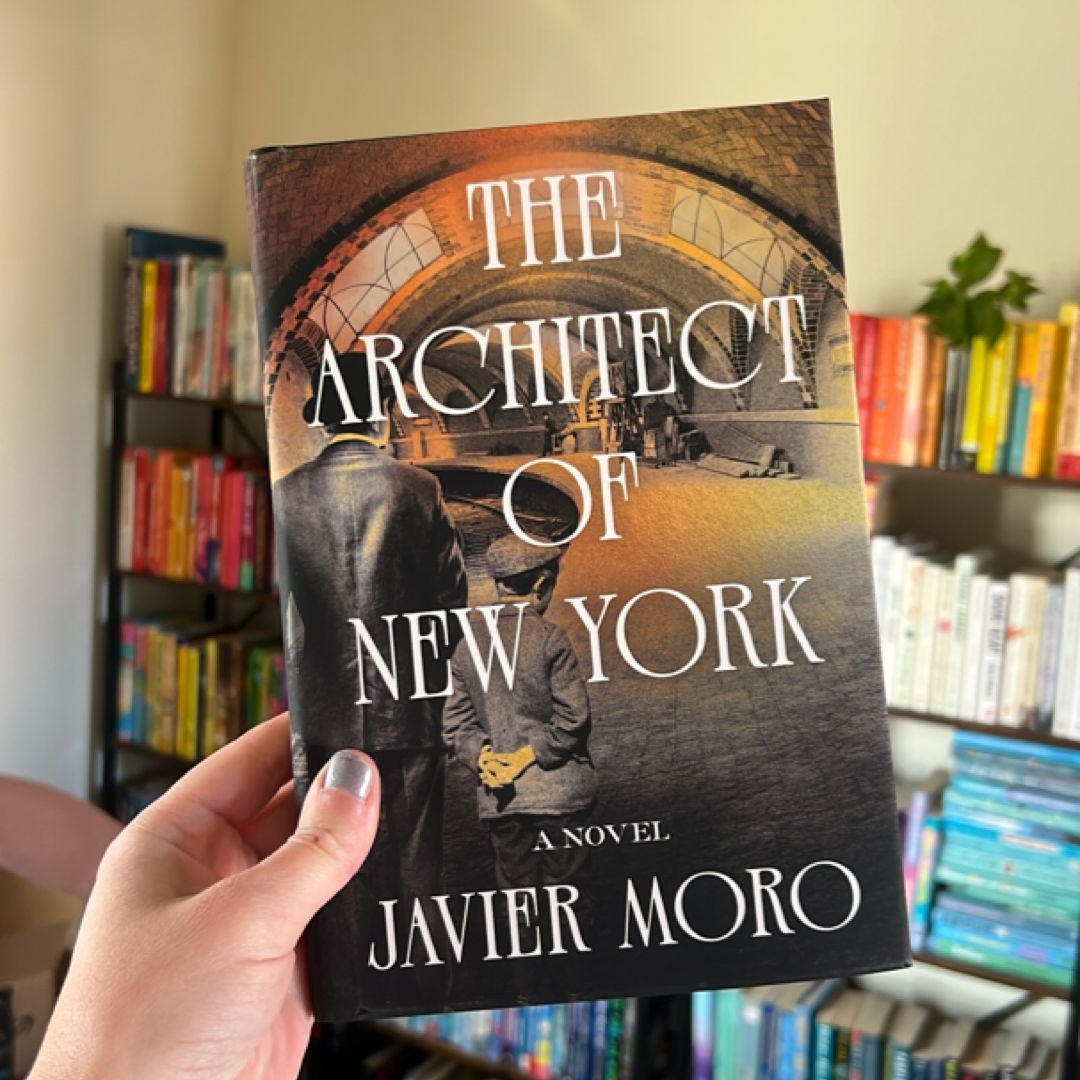 The Architect of New York by Javier Moro, Peter J. Hearn