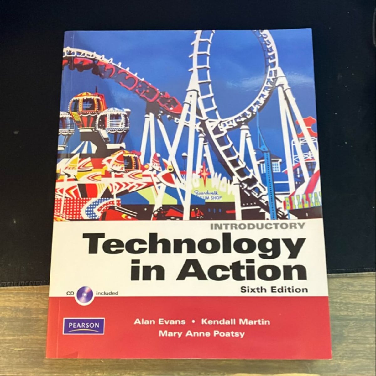 Technology in Action, Introductory by Alan Evans, Mary Anne Poatsy ...