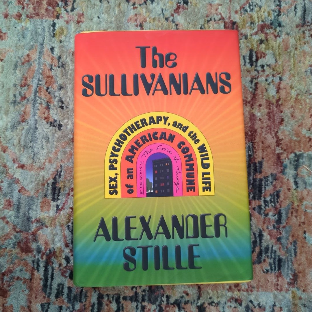 The Sullivanians by Alexander Stille, Hardcover | Pangobooks
