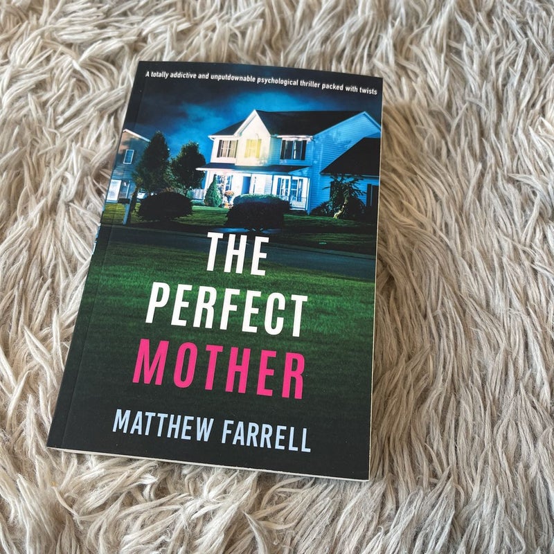 The Perfect Mother by Matthew Farrell