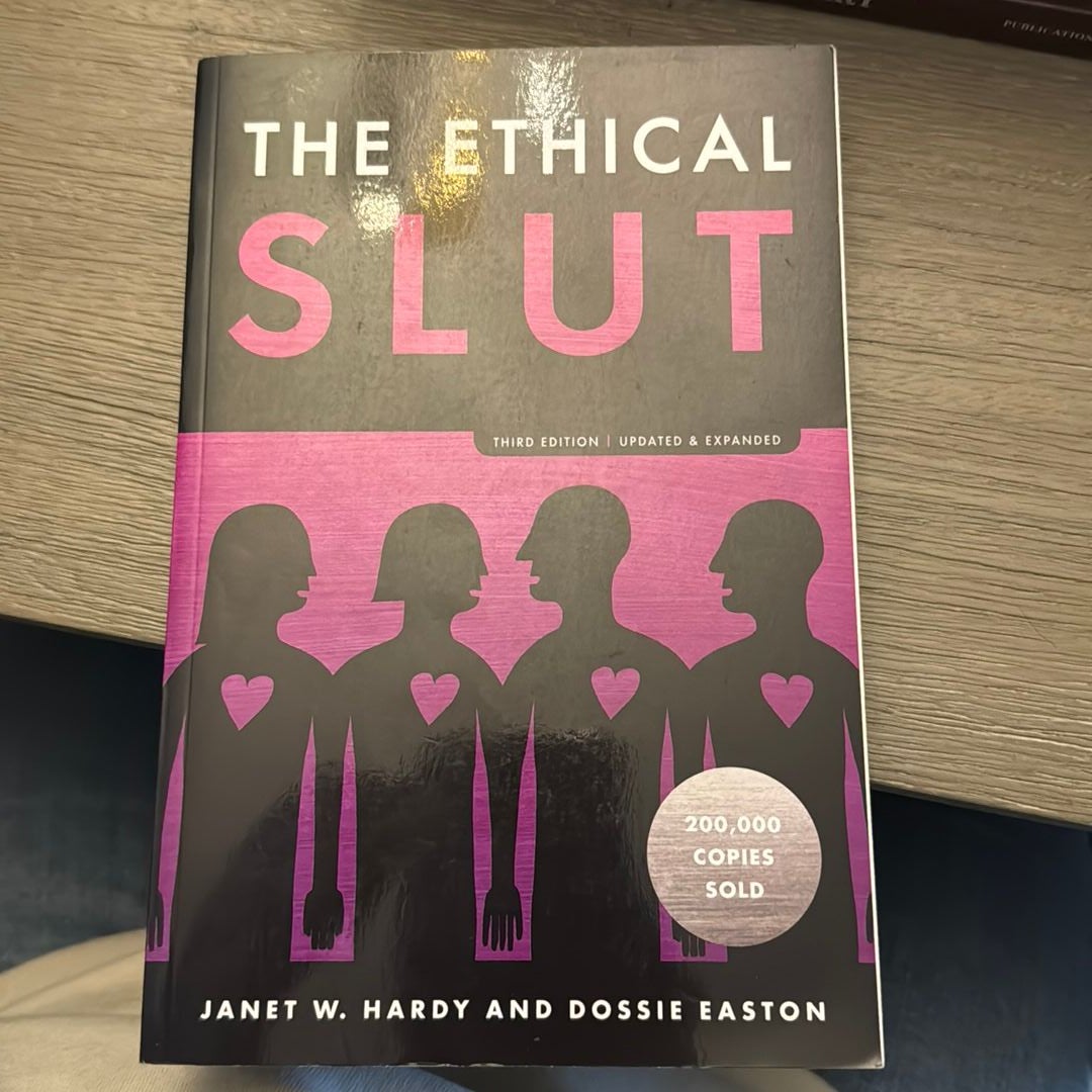The Ethical Slut, Third Edition by Janet W. Hardy, Dossie Easton