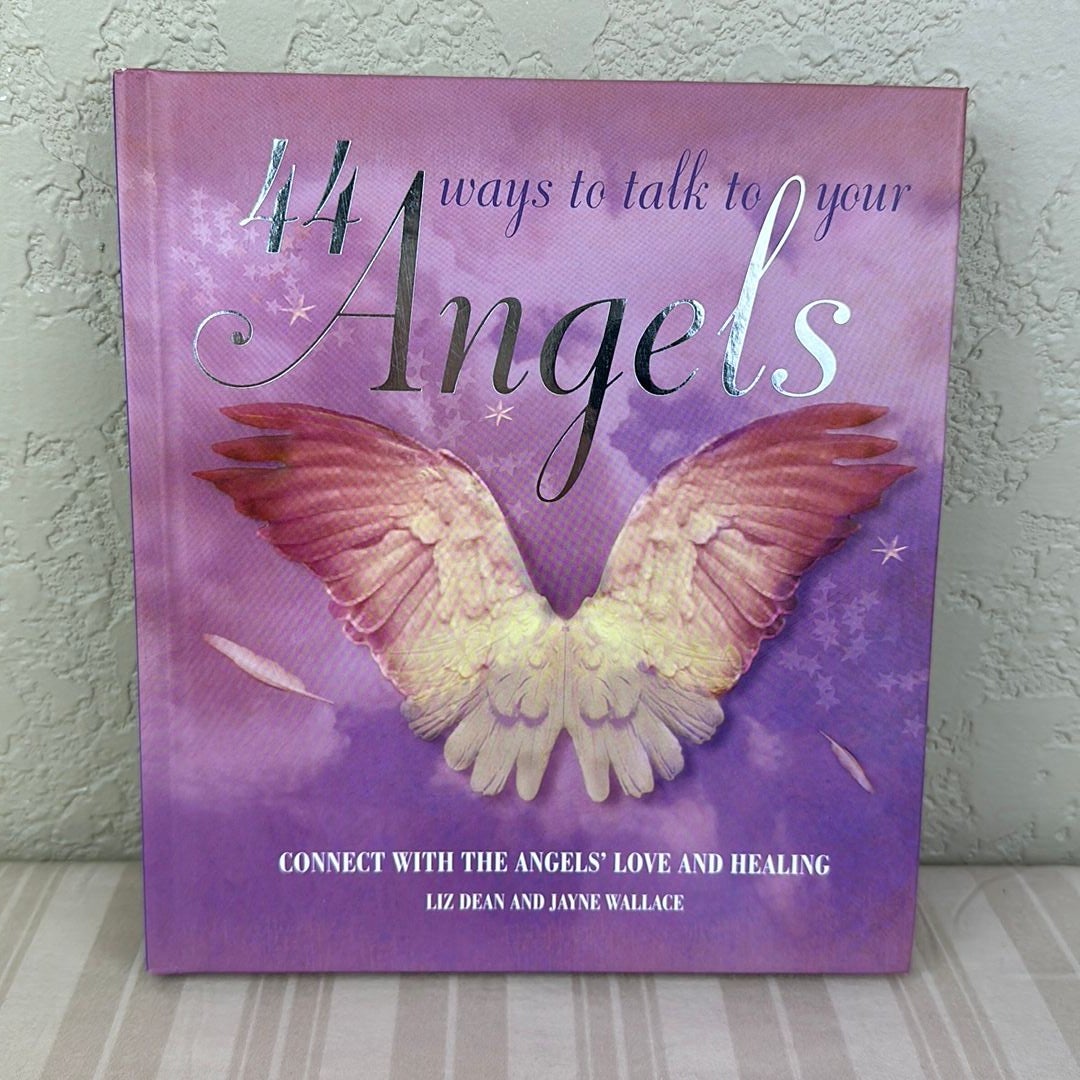 44 Ways to Talk to Your Angels by Jayne Wallace, Liz Dean