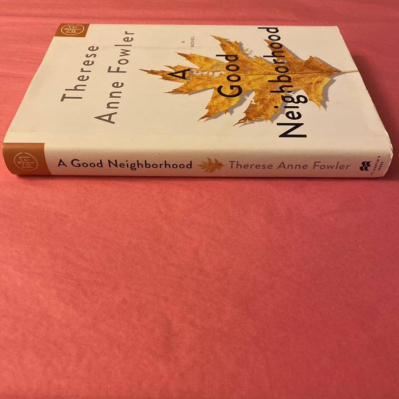 A Good Neighborhood by Therese Anne Fowler, Hardcover | Pangobooks