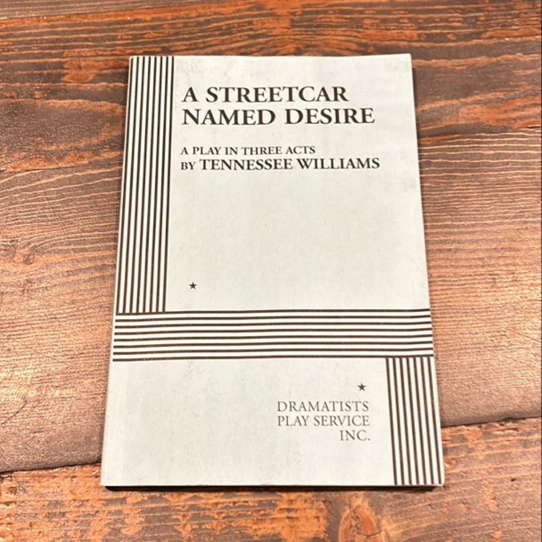 A Streetcar Named Desire by Tennessee Williams
