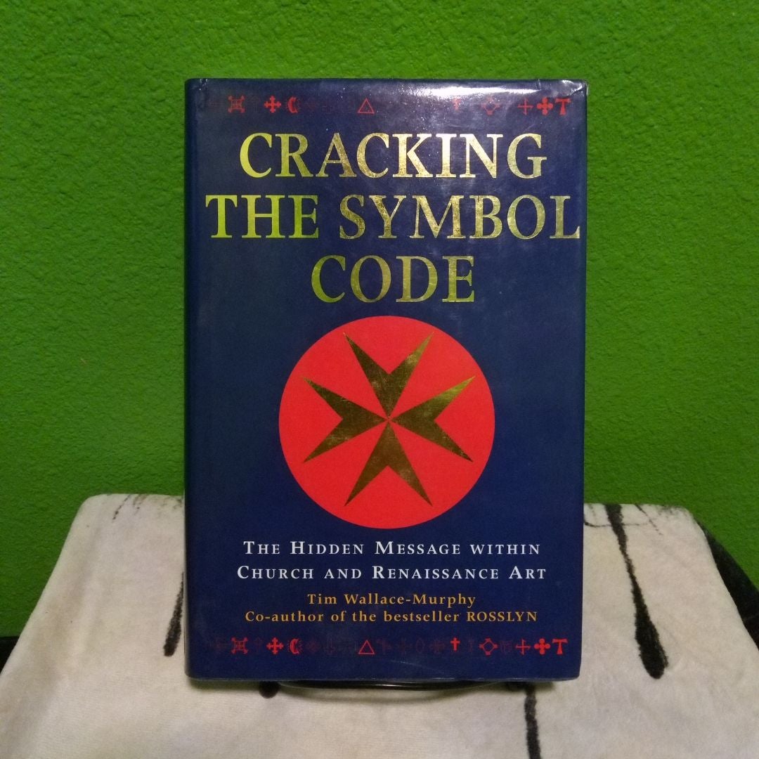 Cracking the Symbol Code by Tim Wallace-murphy