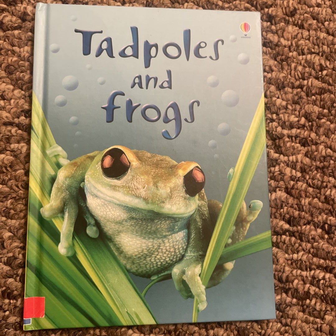 Tadpoles and Frogs by Anna Milbourne