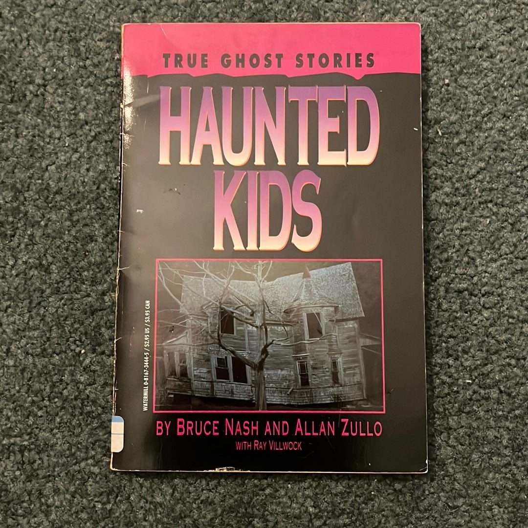 Haunted Kids by Bruce M. Nash, Allan Zullo, Ray Villwock