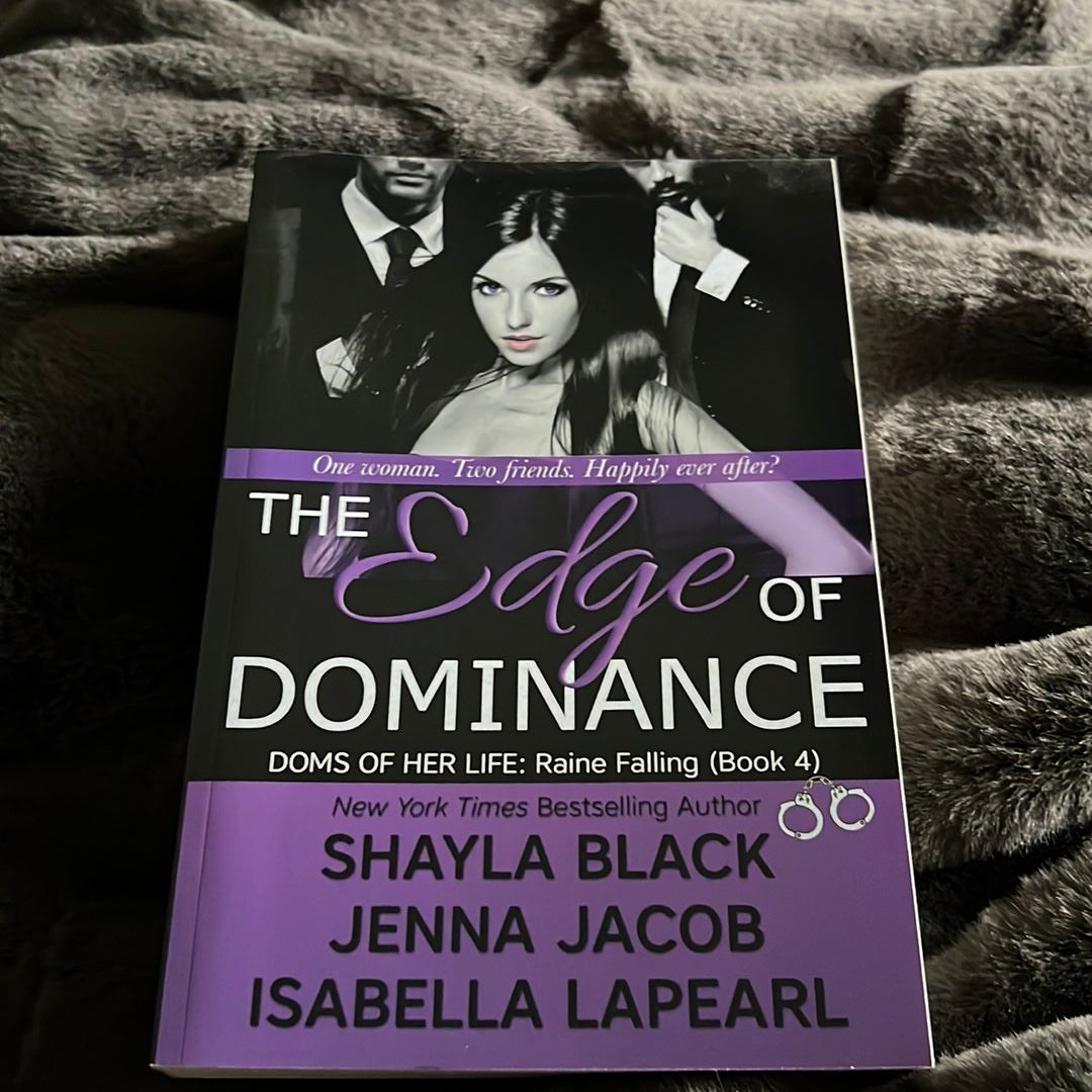 The Edge of Dominance by Shayla Black, Jenna Jacob, Isabella LaPearl
