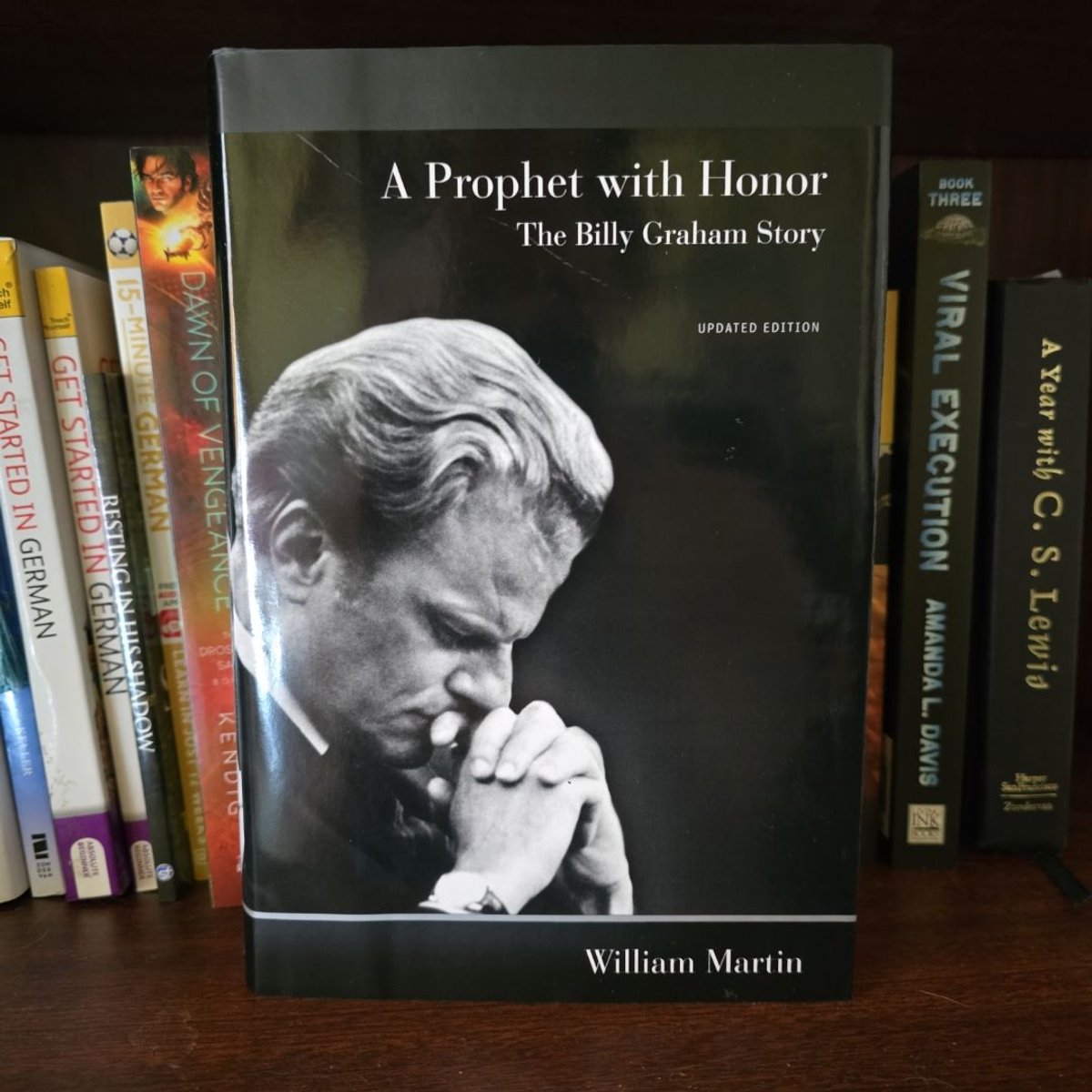 A Prophet with Honor by William C. Martin