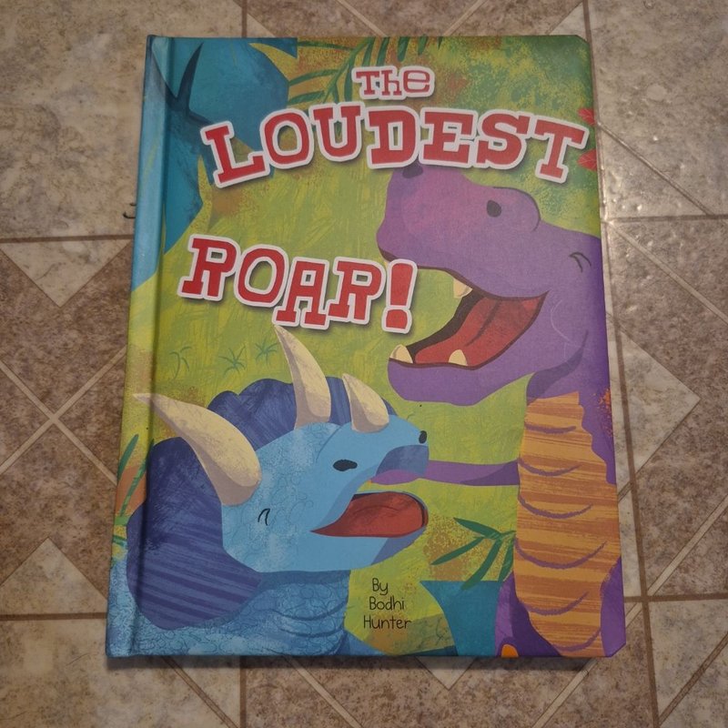 The Loudest Roar by Bodhi Hunter