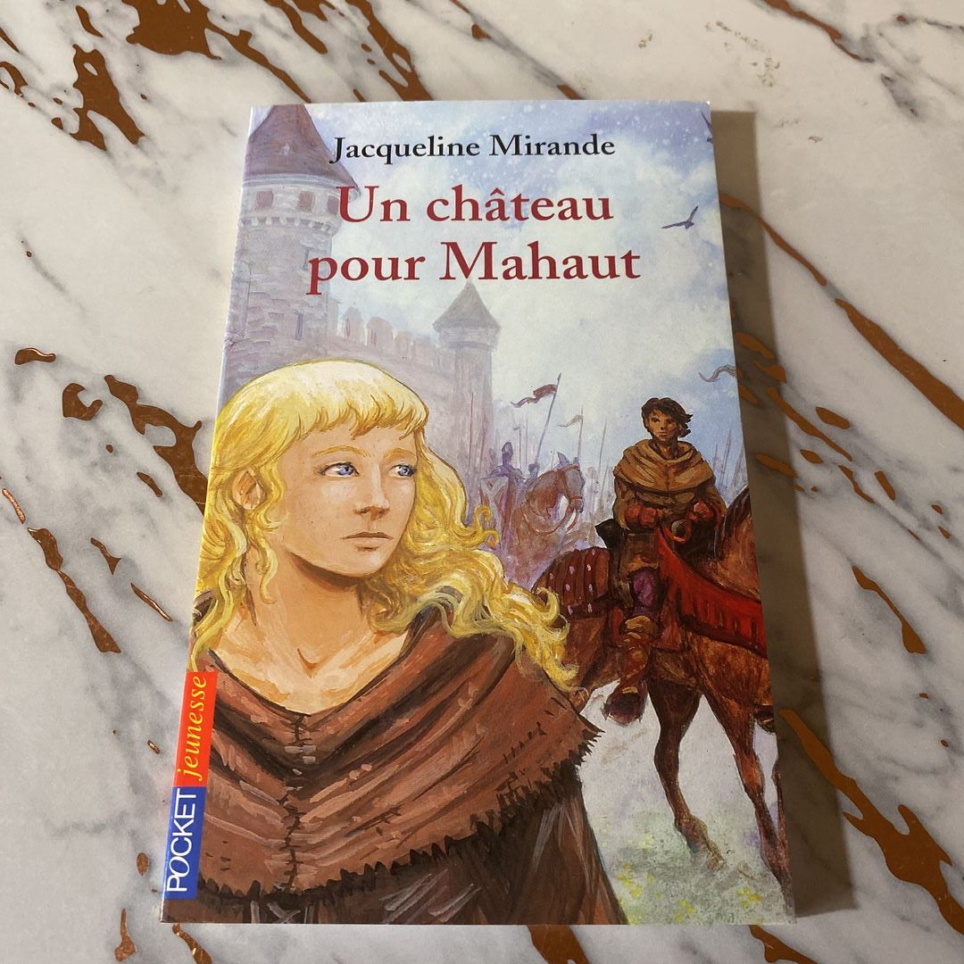Un Château pour Mahaut by Jacqueline Mirande , Paperback | Pangobooks