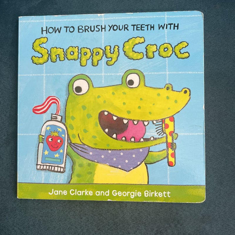 How to Brush Your Teeth with Snappy Crocodile