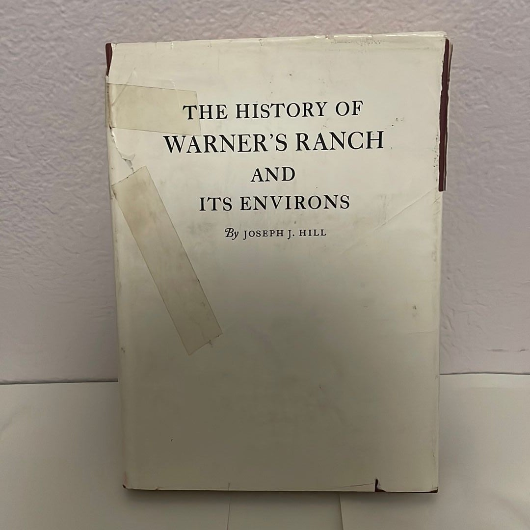 The history of Warner Ranch, and environs The history of Warner Ranch ...