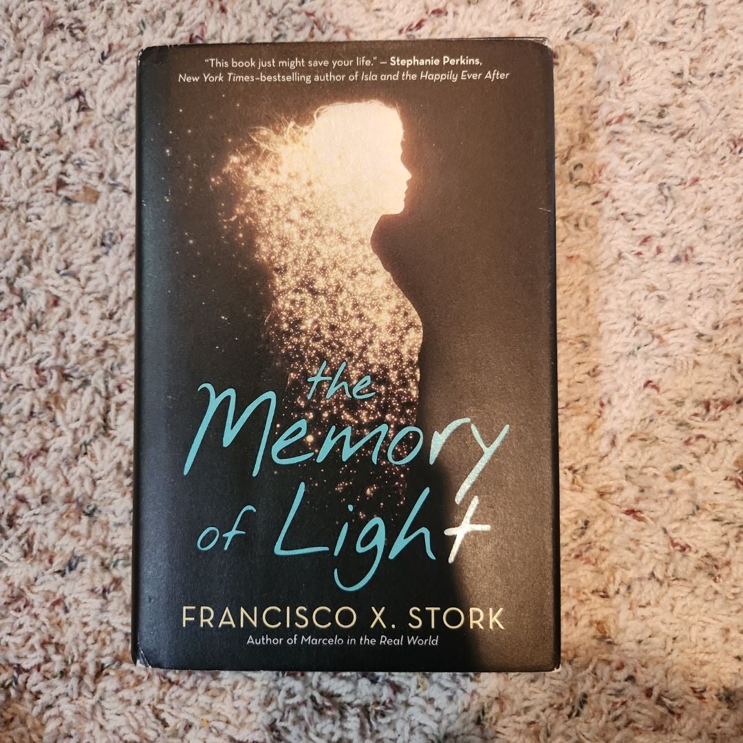 The Memory of Light by Francisco X. Stork