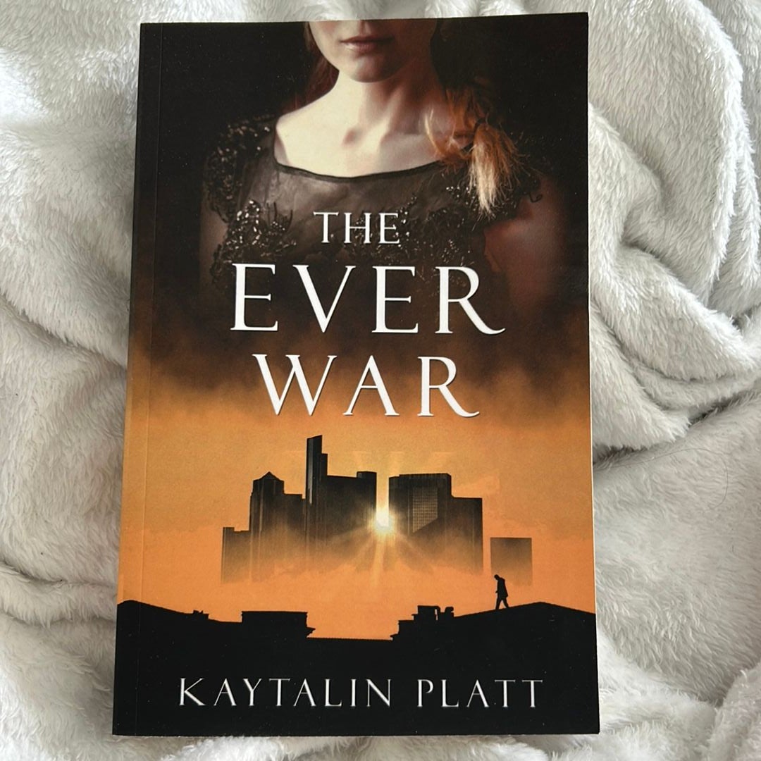The Ever War by Kaytalin Platt