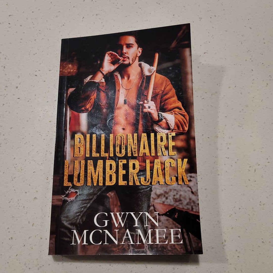 Billionaire Lumberjack by Gwyn McNamee