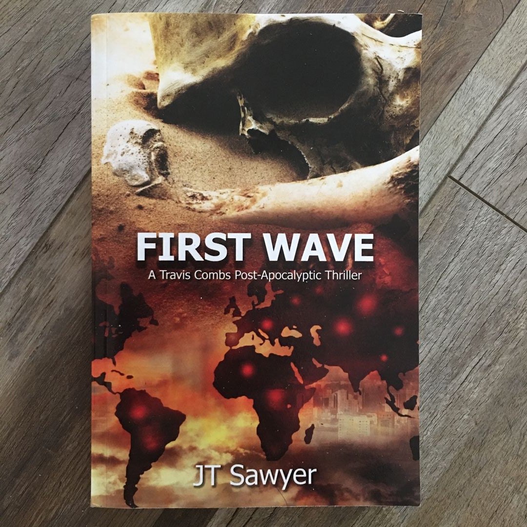 First Wave by J. T. Sawyer