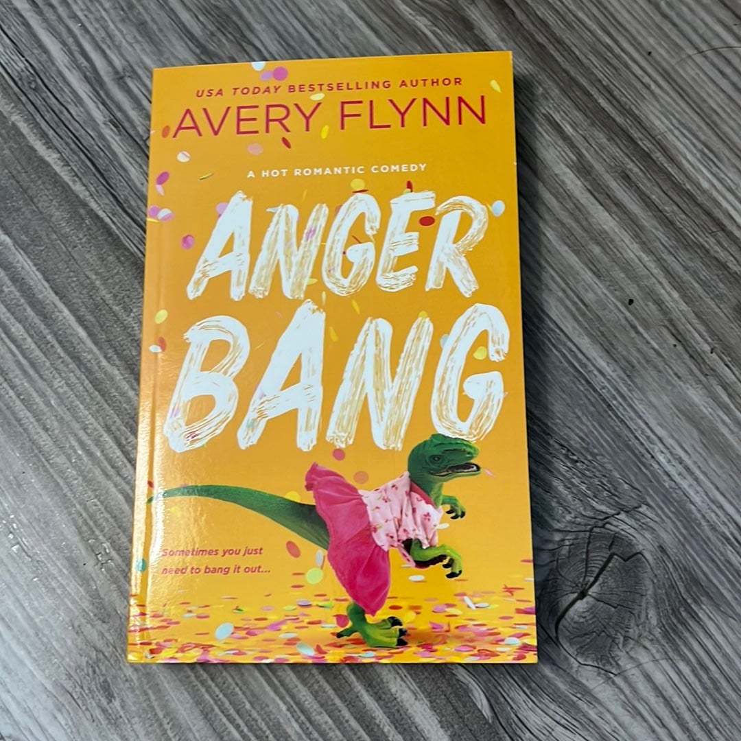 Anger Bang by Avery Flynn