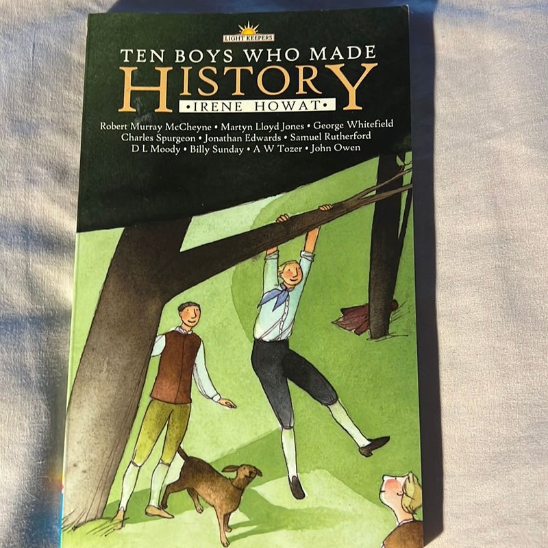 Ten Boys Who Made History by Irene Howat