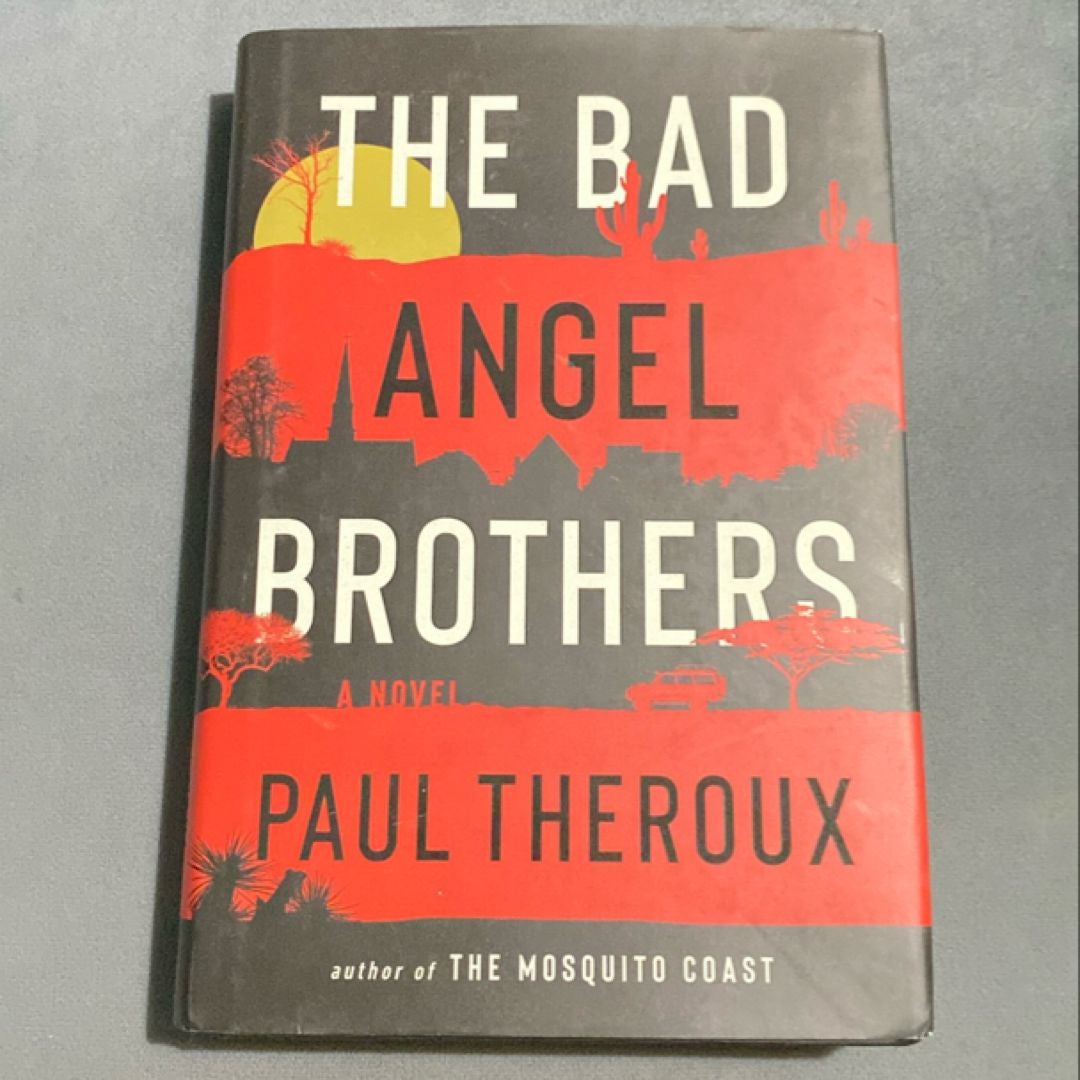 The Bad Angel Brothers by Paul Theroux