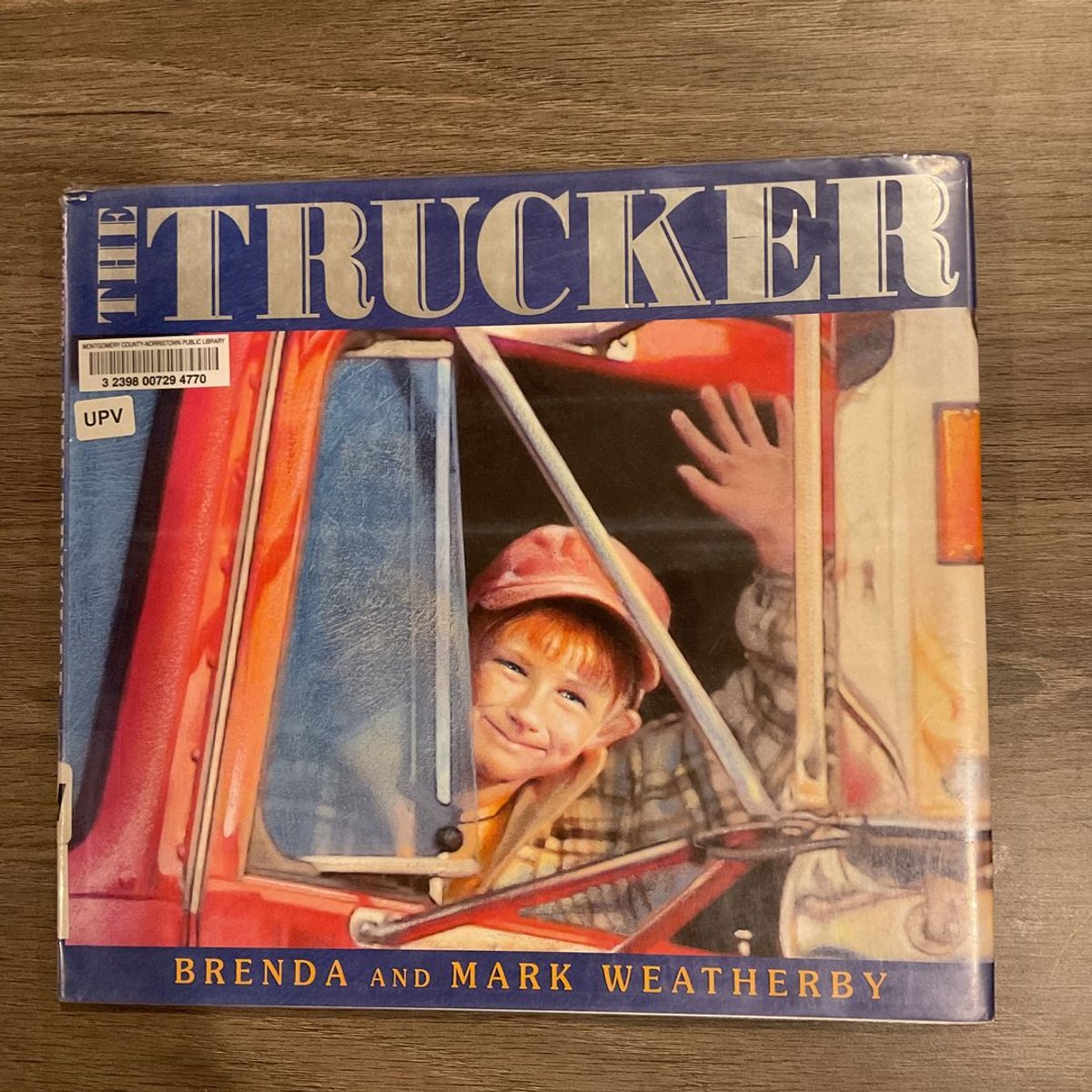 The Trucker by Brenda Weatherby, Mark Alan Weatherby