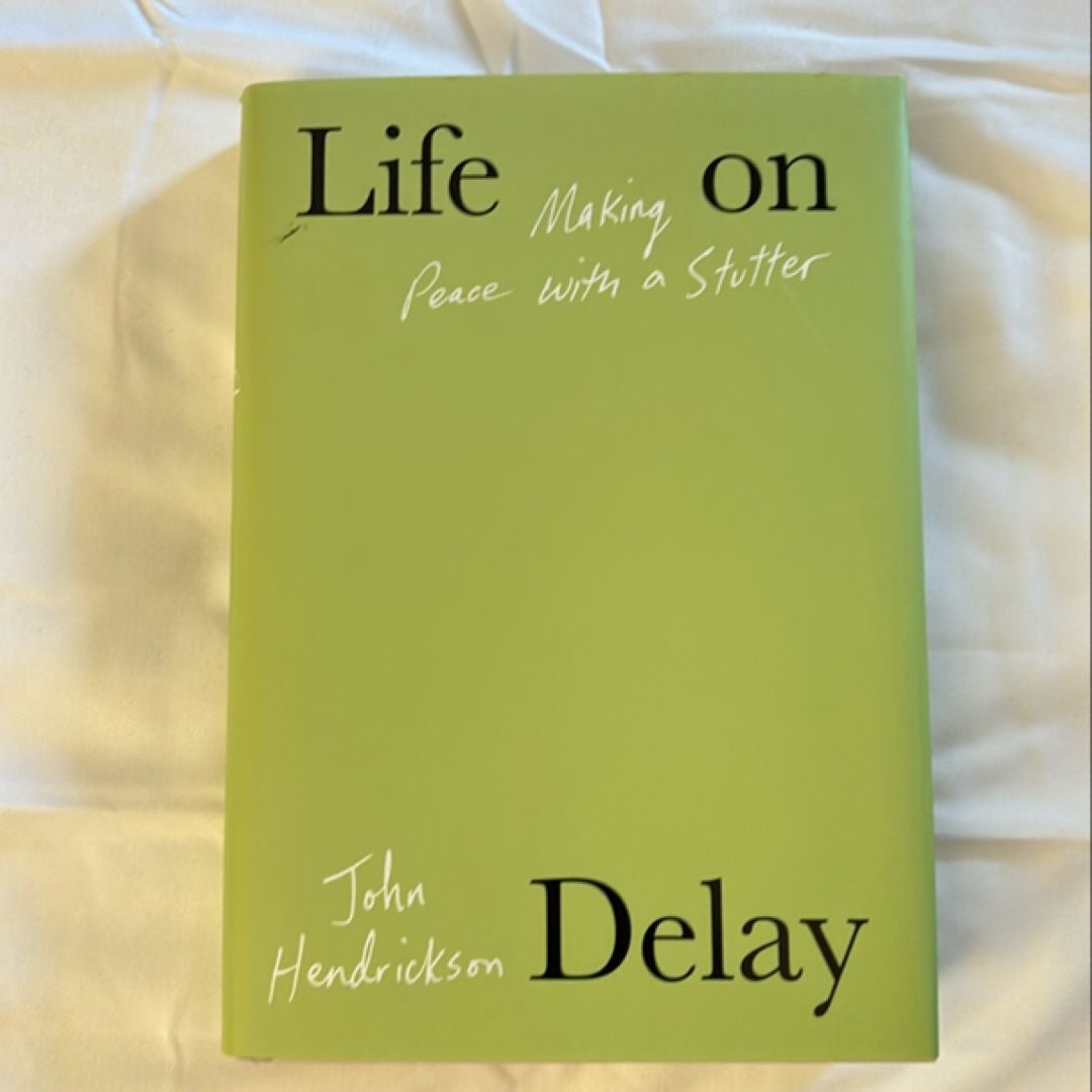 Life on Delay by John Hendrickson