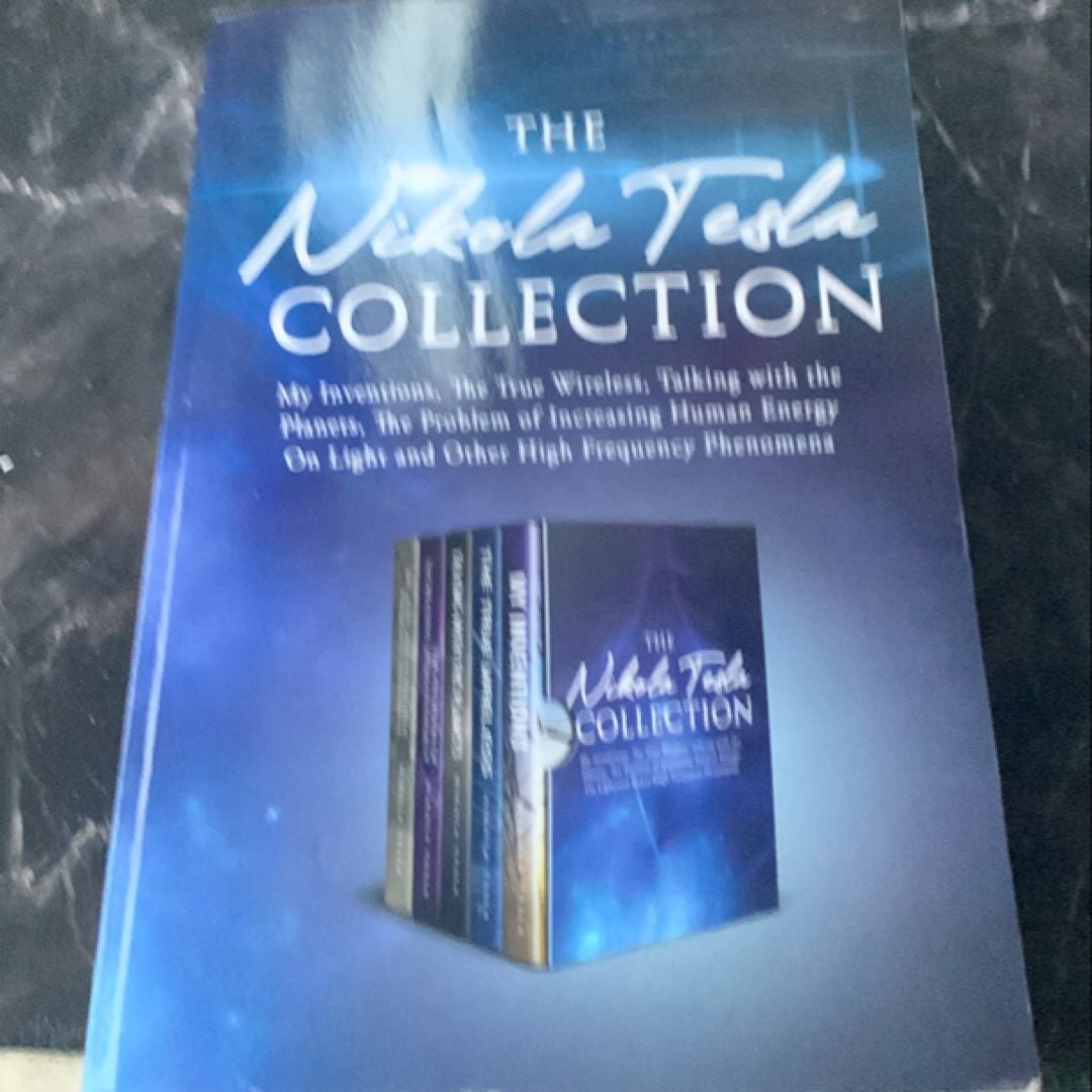 The Nikola Tesla Collection by Nikola Tesla