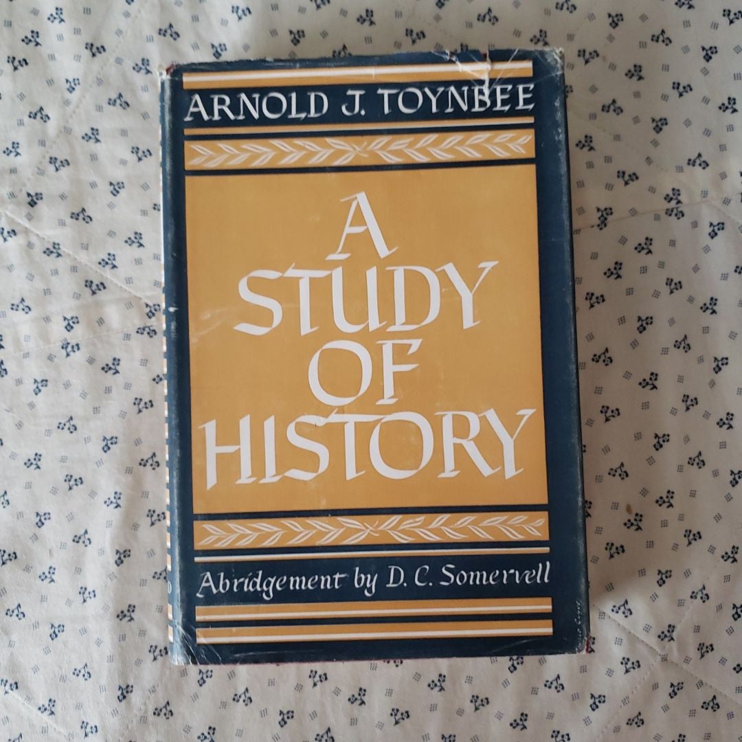 A Study of History by Arnold J. Toynbee