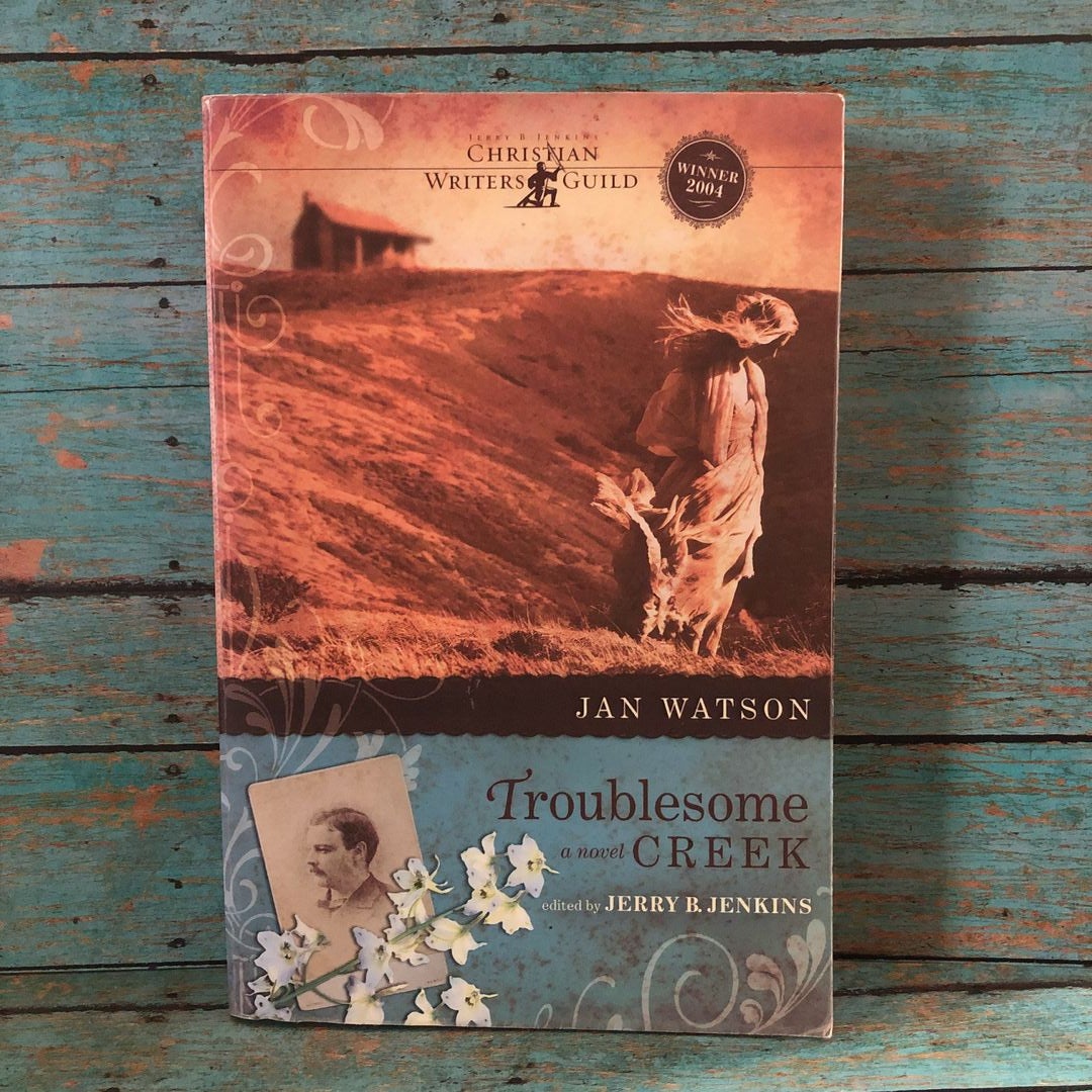 Troublesome Creek by Jan Watson