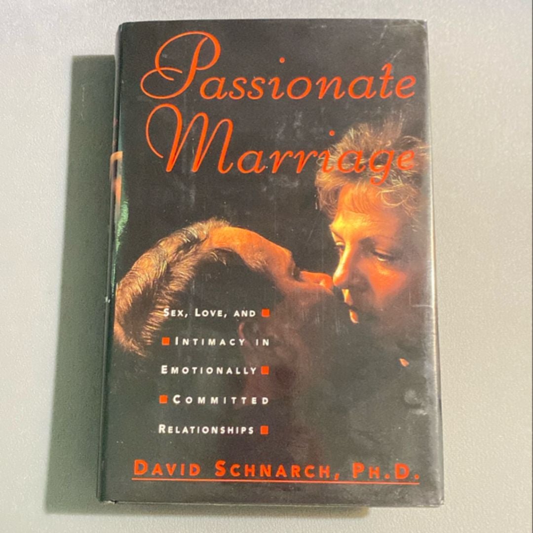A Passionate Marriage by David Schnarch
