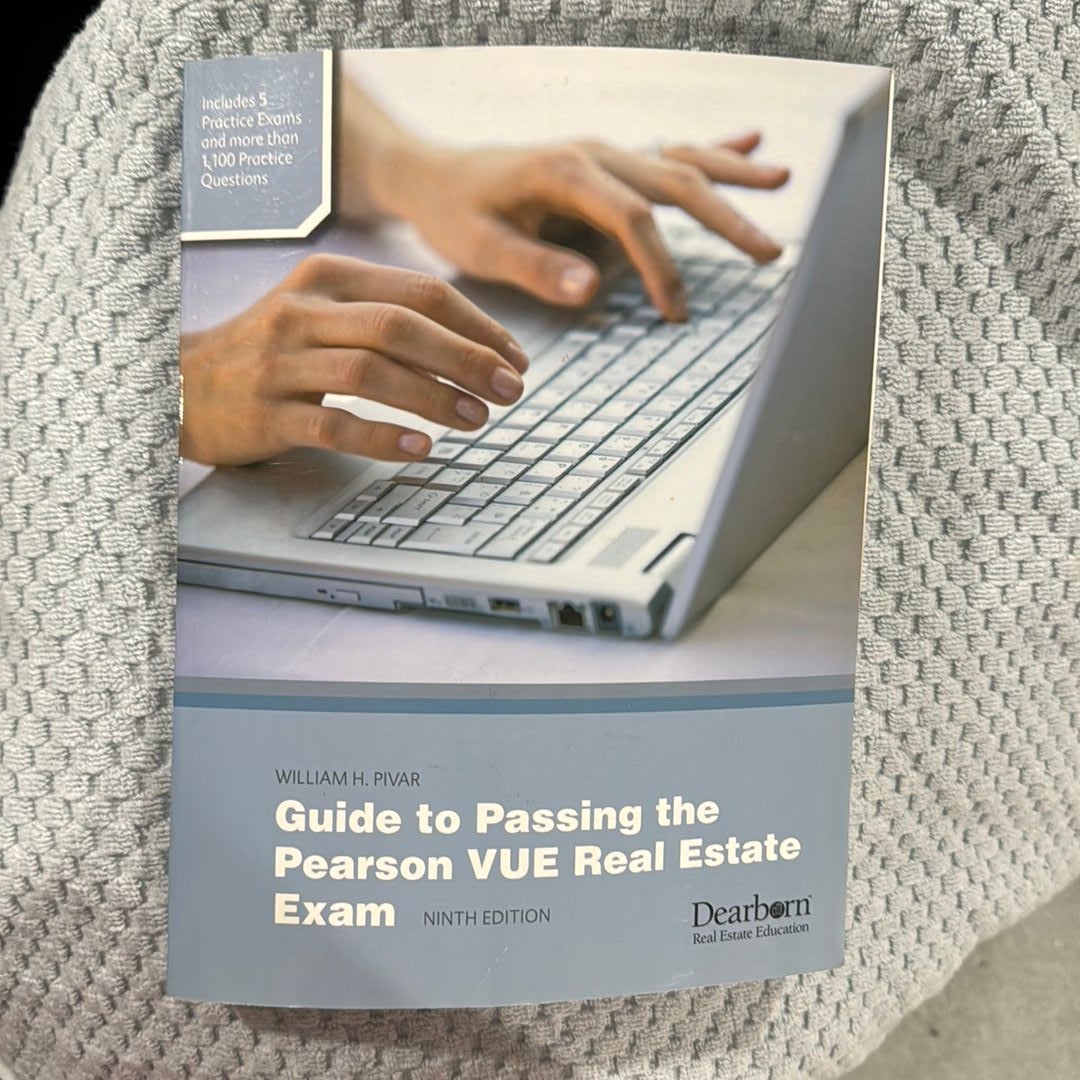 Guide to Passing the Pearson VUE Real Estate Exam by William H. Pivar