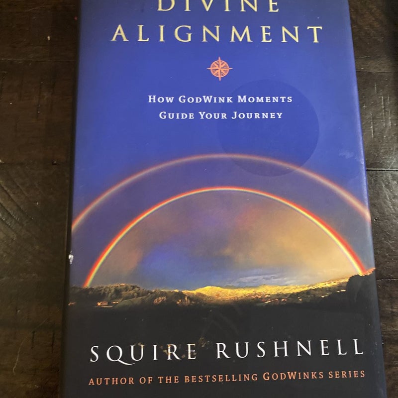 Divine Alignment by SQuire Rushnell, Hardcover | Pangobooks