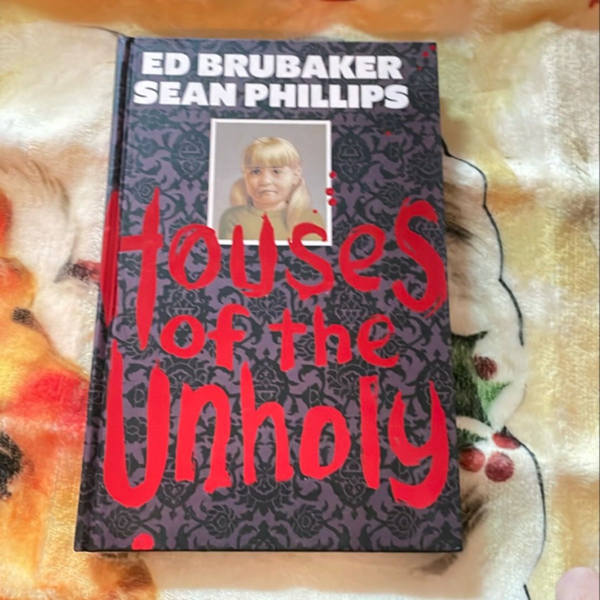 Houses of the Unholy by Ed Brubaker, Jacob Phillips