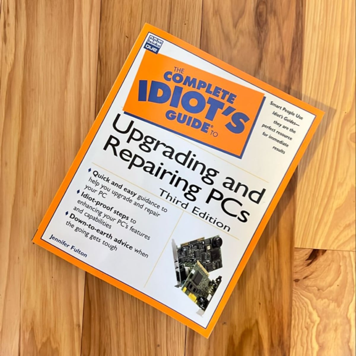 The Complete Idiot's Guide to Upgrading and Repairing PC's by Jennifer ...