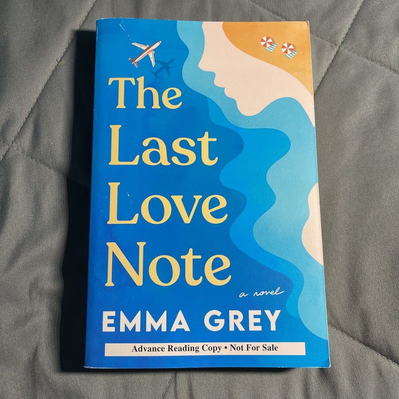 The Last Love Note ARC by Emma Grey, Paperback | Pangobooks