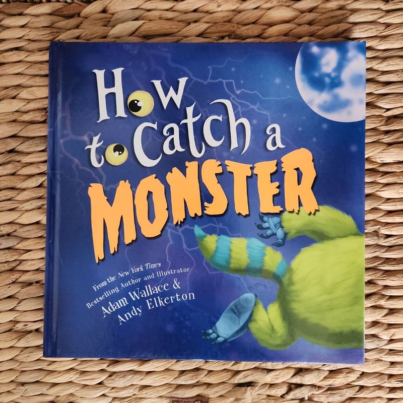How to Catch a Monster by Adam Wallace and Andy Elkerton, Hardcover ...