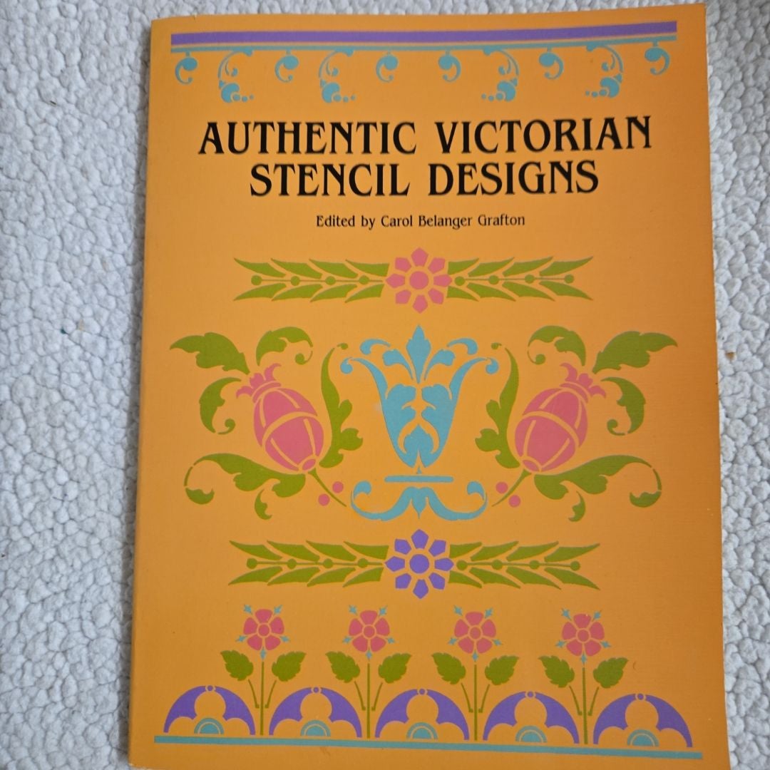 Authentic Victorian Stencil Designs by Carol Belanger Grafton